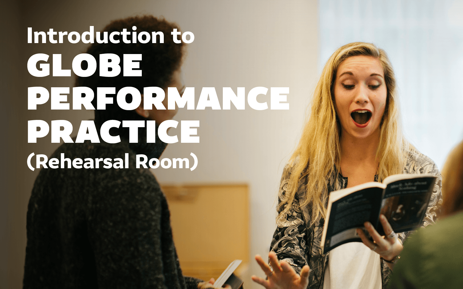 Introduction to Globe Performance Practice (Rehearsal Room)